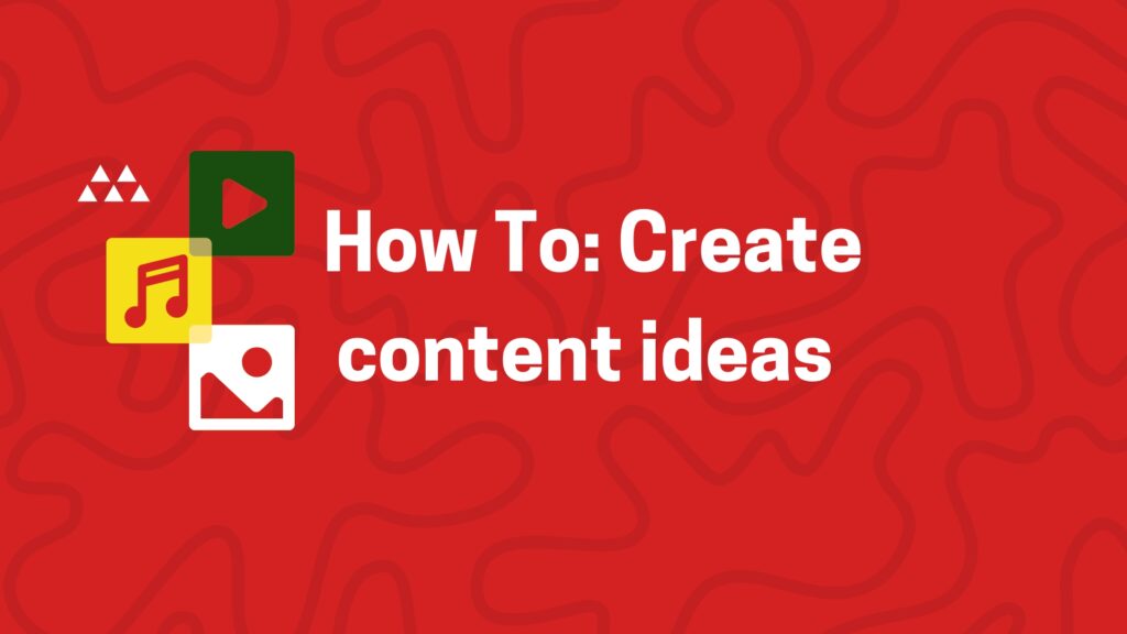 How To: Create Content Ideas for your Site - Intelligency